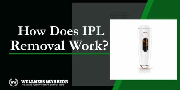 How Does IPL Removal Work? - All You Need to Know