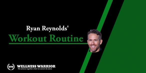 Ryan Reynolds' Workout Routine & Diet - His Training Methods