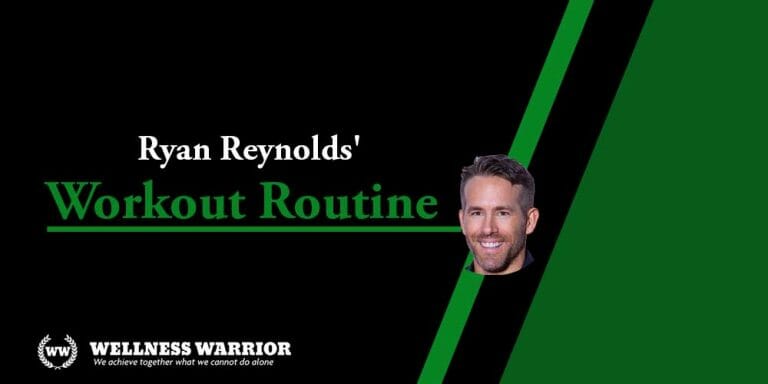 Ryan Reynolds' Workout Routine & Diet - His Training Methods