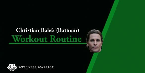 Batman's Workout Routine - What Christian Bale's Diet?