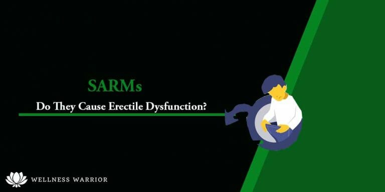 Do SARMs Cause Erectile Dysfunction?
