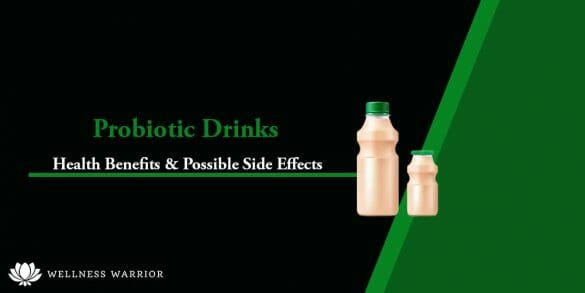 Probiotics Drinks: Health Benefits And Possible Side Effects