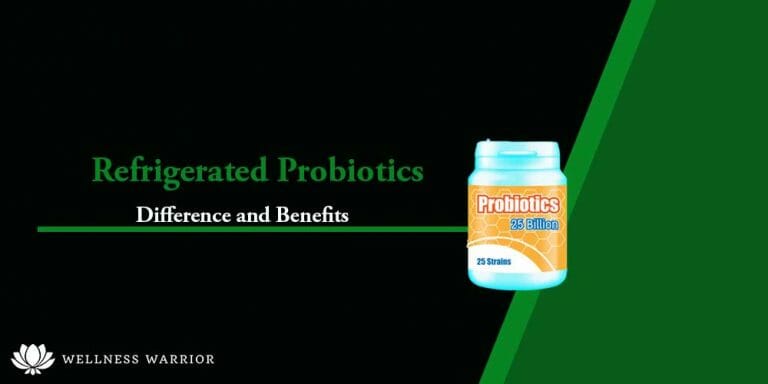 Refrigerated Probiotics: Difference and Benefits