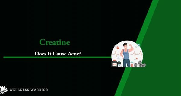 Does Creatine Cause Acne? What Dermatologists Say?
