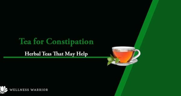 Tea for Constipation Relief that May Help